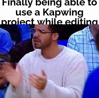 Drake Clapping and Standing Meme Maker — Kapwing